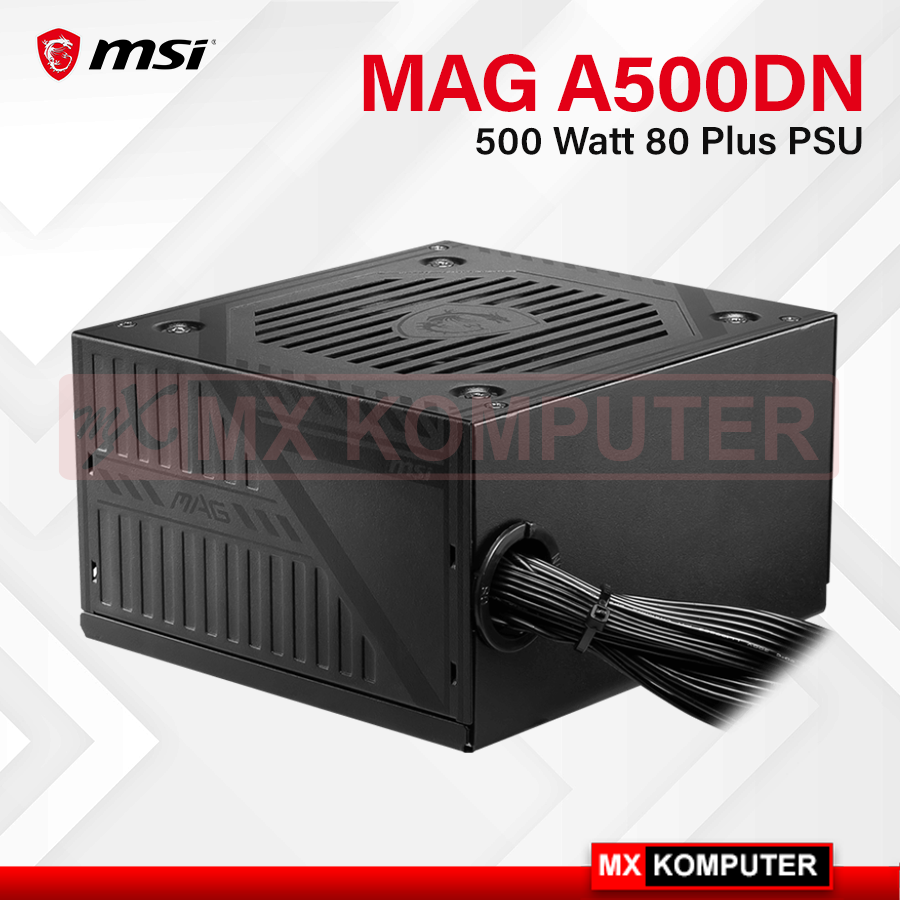Power Supply PSU MSI MAG A500DN 500W Atx 80 Plus Standard | MX Komputer ...